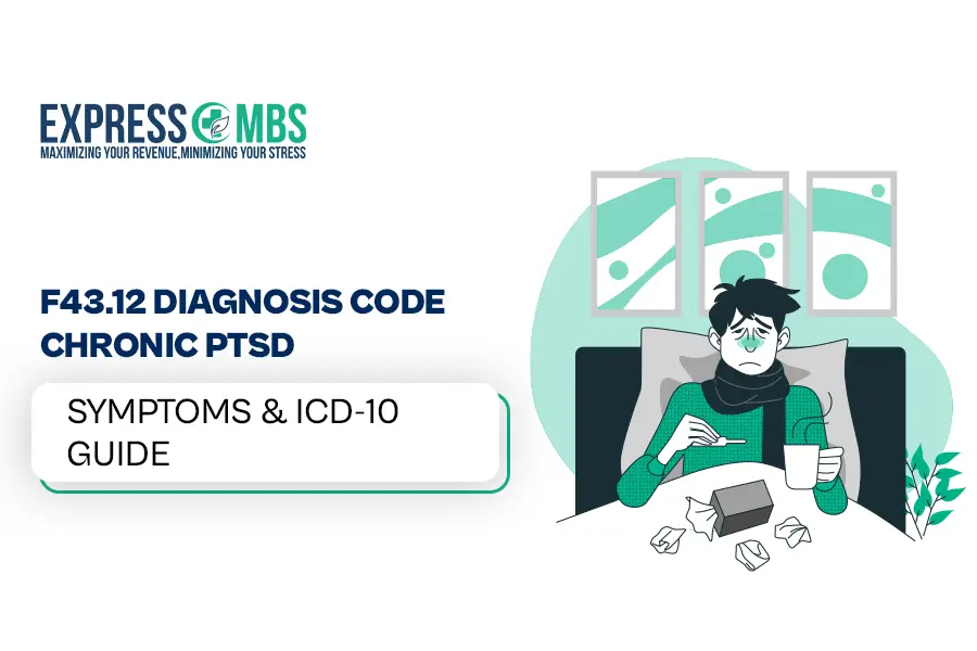 F43 12 Diagnosis Code Guide Chronic PTSD Symptoms Coding F43 12 Diagnosis Code Guide Chronic PTSD Symptoms Coding
