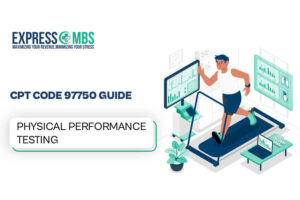 Key CPT Code 97750 Guide - Testing & Strategy Role